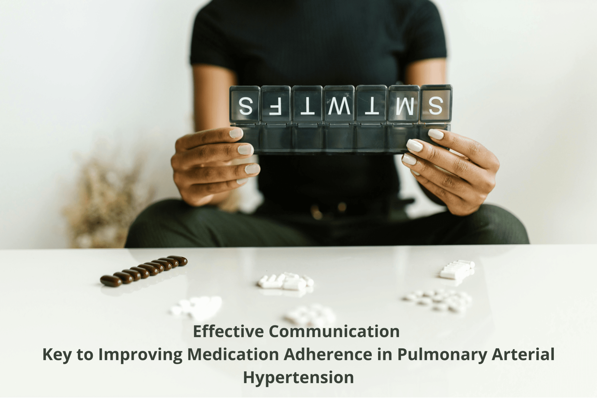 Effective Communication Key to Improving Medication Adherence in Pulmonary Arterial Hypertension ...